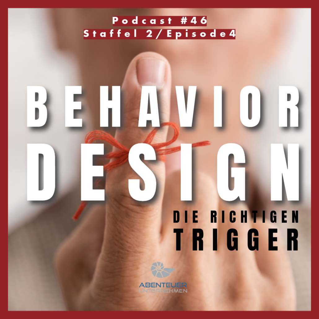 Behavior Design #4- Die richtigen Trigger setzen – Das ABENTEUER ...